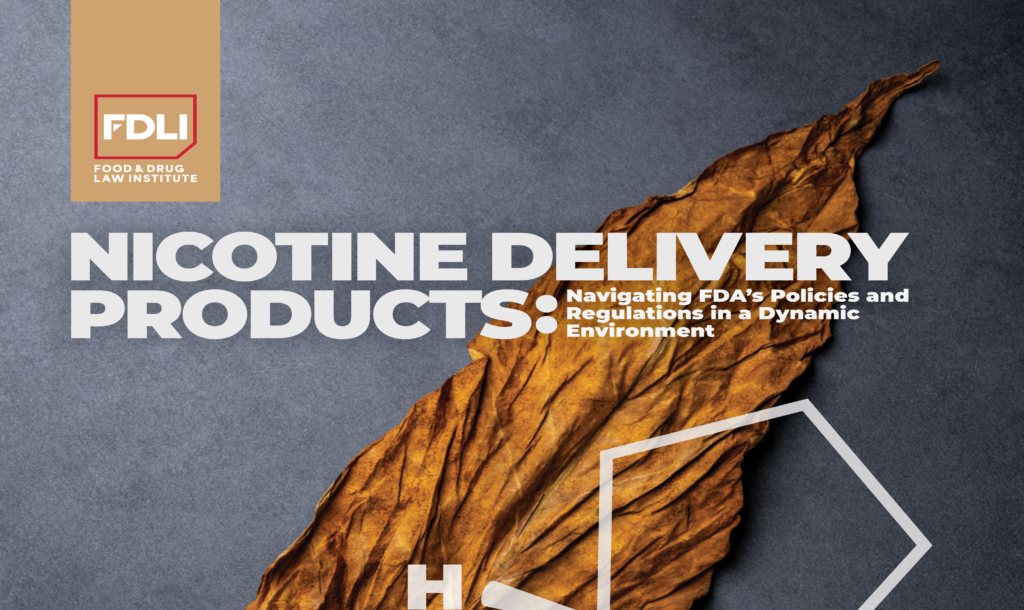 Nicotine Delivery Products: Navigating FDA’s Policies and Regulations ...